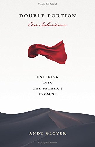 Double Portion Our Inheritance: Entering Into The Father's Promise ...