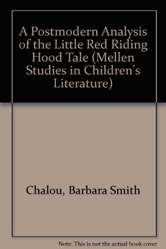 A Postmodern Analysis of the Little Red Riding Hood Tale (Mellen ...