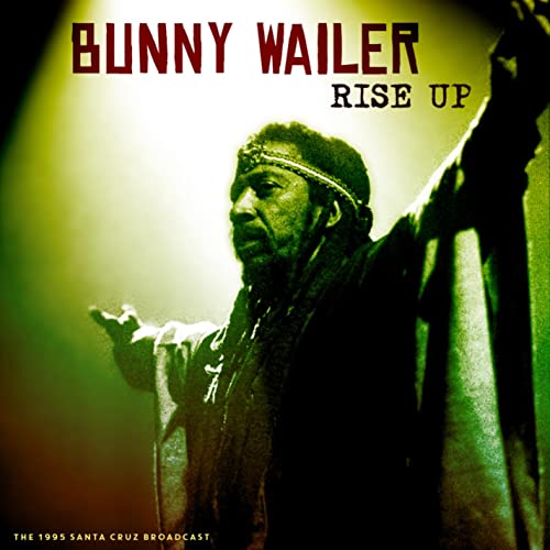 Play Rise Up (Live 1995) by Bunny Wailer on Amazon Music