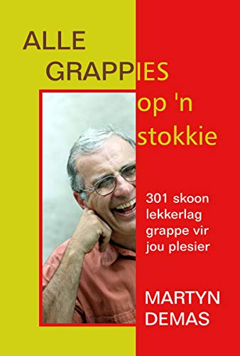 Amazon.com: Alle Grappies op 'n Stokkie: 301 Skoon Lekkerlag Grappe vir ...