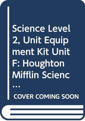 Science Level 2, Unit Equipment Kit Unit F: Houghton Mifflin Science California: Science ...