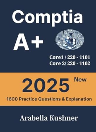 Amazon.com: Comptia A+ : 1.600 Practice Questions and Explanation 2025 ...
