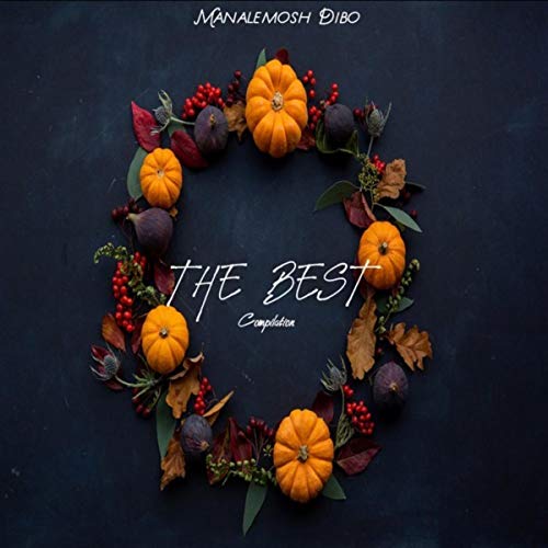 Play The Best Compilation by Manalemosh Dibo on Amazon Music