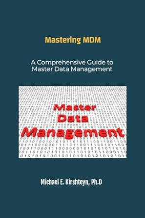 Mastering MDM. A Comprehensive Guide to Master Data Management. (Data ...
