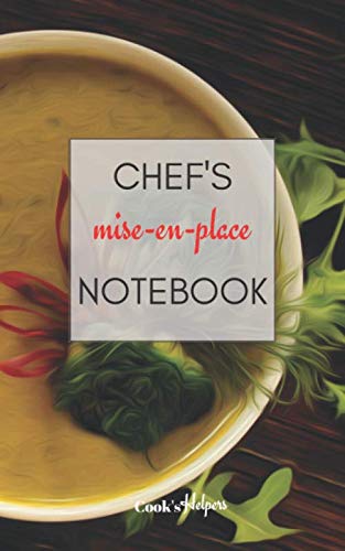 Chef's mise-en-place Notebook: Daily Notebook for Chef's - prep, orders ...