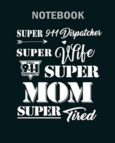 Notebook: 911 dispatcher - 50 sheets, 100 pages - 8 x 10 inches ...