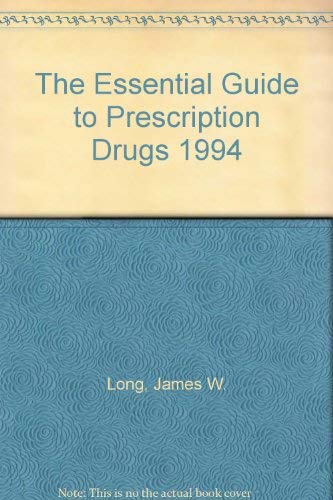The Essential Guide to Prescription Drugs 1994: 9780062732118: Medicine ...