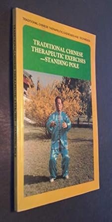 Traditional Chinese Therapeutic Exercises: Standing Pole: Amazon.co.uk ...
