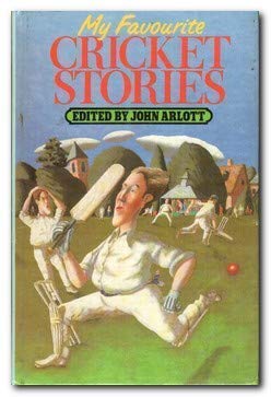 My Favourite Cricket Stories : Arlott, John: Amazon.co.uk: Books