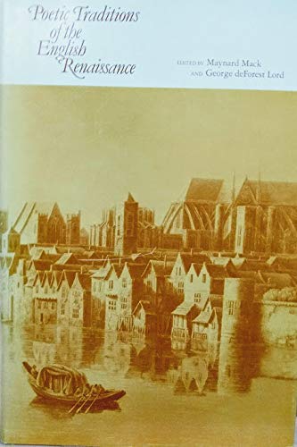 Poetic Traditions of the English Renaissance: Mack, Maynard ...