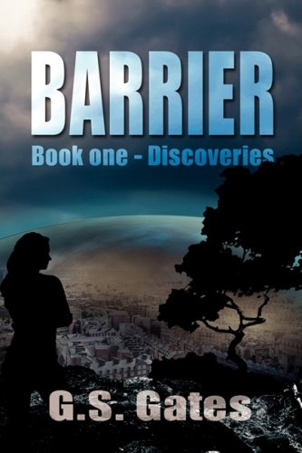 The Barrier, Book 1: Discoveries: Gates, G. S.: 9781606938546: Amazon ...