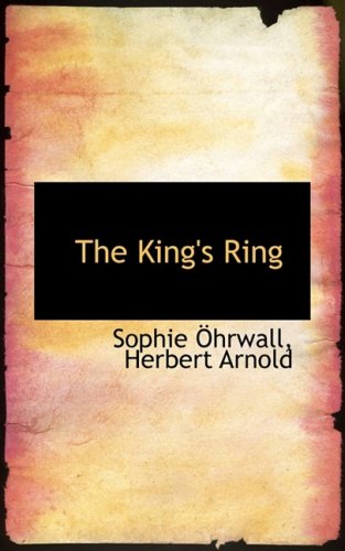 The King's Ring : Ahrwall, Herbert Arnold Sophie: Amazon.in: Books