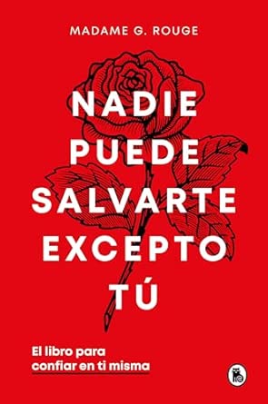 Nadie Puede Salvarte Excepto Tú. El Libro Para Confiar En Ti Misma / No ...