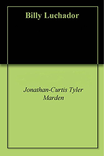 Billy Luchador eBook : Marden, Jonathan-Curtis Tyler: Amazon.co.uk ...