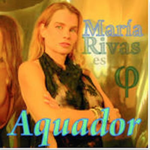 Amazon.com: Aquador : Maria Rivas: Digital Music