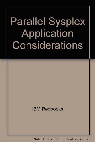 Parallel Sysplex Application Considerations: IBM Redbooks, Alastrue I ...