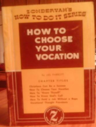 How to choose your vocation (How to do it series): Parrott, Leslie ...