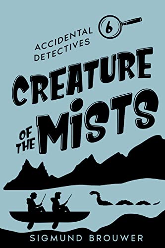 Creature of The Mists (Accidental Detectives Book 6) eBook : Brouwer, Sigmund: Amazon.co.uk ...