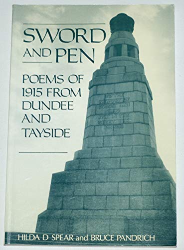 Sword and Pen: Poems of 1915 : From Dundee and Tayside: Spear, Hilda D ...