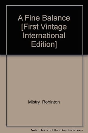 A Fine Balance [First Vintage International Edition]: Mistry, Rohinton ...