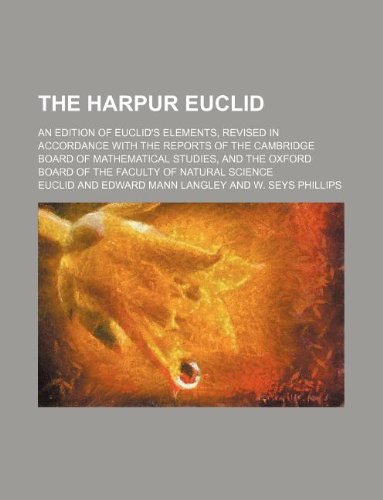 The Harpur Euclid; An Edition of Euclid's Elements, Revised in ...