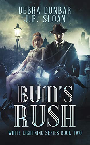 Bum's Rush (White Lightning Book 2) - Kindle edition by Dunbar, Debra ...