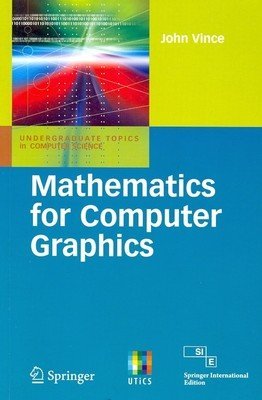 Buy Mathematics For Computer Graphics,3rd Edition (Undergraduate Topics ...