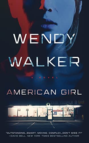 Amazon.com: American Girl: A Novel eBook : Walker, Wendy: Books