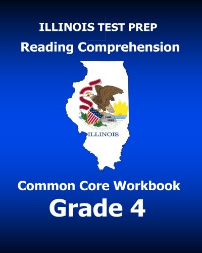 ILLINOIS TEST PREP Reading Comprehension Common Core Workbook Grade 4 ...