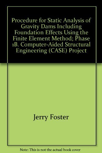 Buy Procedure For Static Analysis Of Gravity Dams Including Foundation 4146