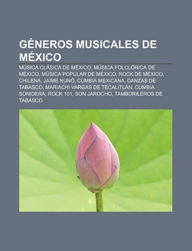 Generos Musicales de Mexico: Musica Clasica de Mexico, Musica ...