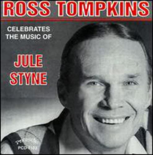 Ross Tompkins - Celebrates The Music Of Jule Styne - Ross Tompkins ...