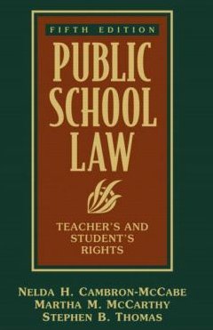 Public School Law: Teachers' and Students' Rights: McCarthy, Martha M ...