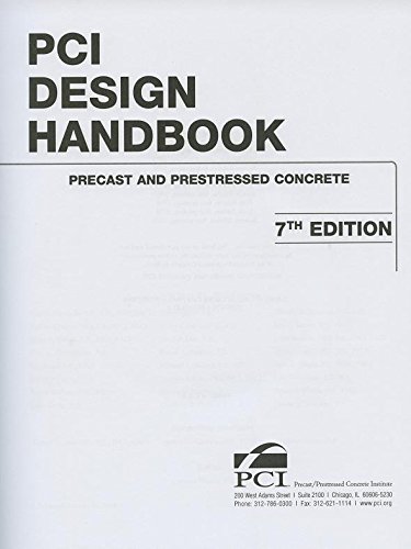 PCI Design Handbook, 7th Edition - (MNL-120): PCI Precast/Prestressed ...