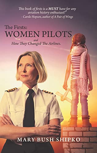 Amazon.com: The Firsts: Women Pilots and How They Changed the Airlines ...