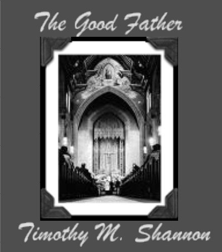 Amazon.com: The Good Father eBook : Shannon, Timothy: Kindle Store