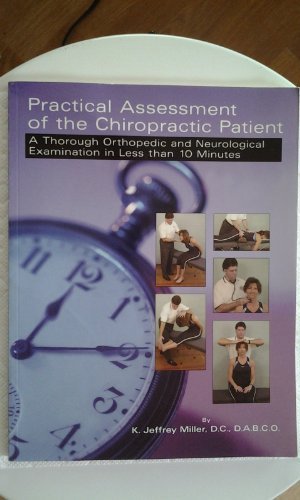 Practical assessment of the chiropractic patient: A thorough orthopedic ...