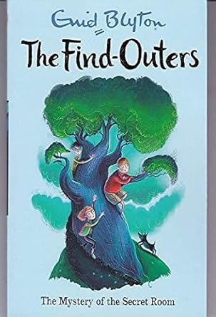 THE FIND-OUTERS: THE MYSTERY OF THE SECRET ROOM: Na: 9781444955187 ...
