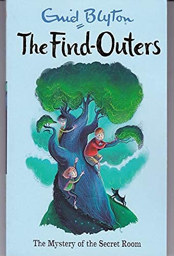 THE FIND-OUTERS: THE MYSTERY OF THE SECRET ROOM: Na: 9781444955187 ...