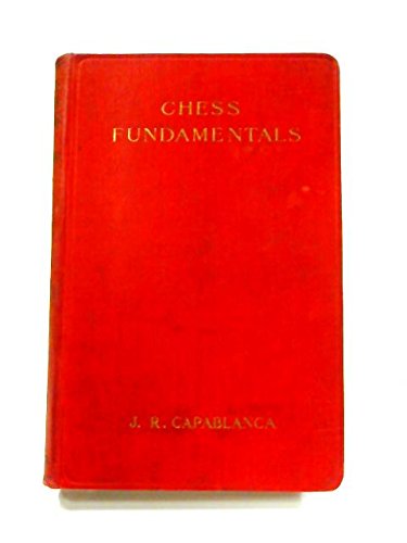 Chess Fundamentals: Capablanca, Jose R.: Amazon.com: Books