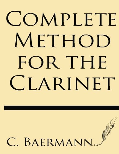 Amazon.com: Complete Method for Clarinet: 9781628450071: Baerman, C ...