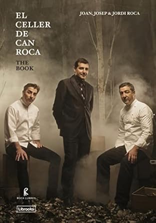 El Celler de Can Roca. The Book (English Edition) eBook : Roca, Joan ...