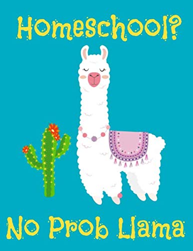 Homeschool? No Prob Llama: Elementary School Homeschooling Log Book and ...