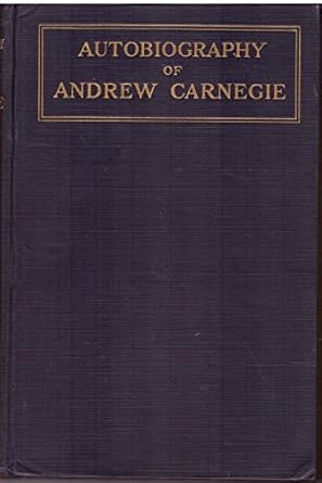 Autobiography of Andrew Carnegie: Carnegie, Andrew: Amazon.com: Books