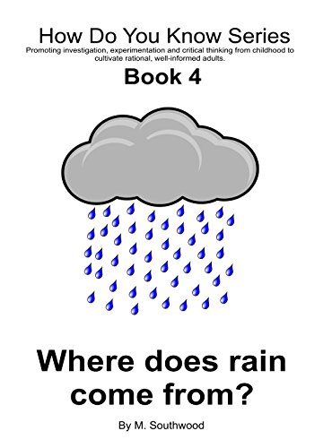 Where Does Rain Come From?: How do You Know Series - Book 4 of 10 eBook ...