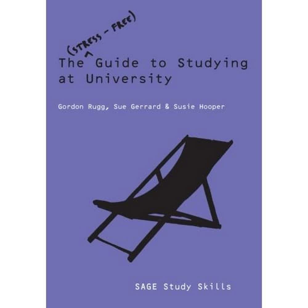 The Stress-Free Guide to Studying at University (SAGE Study Skills ...
