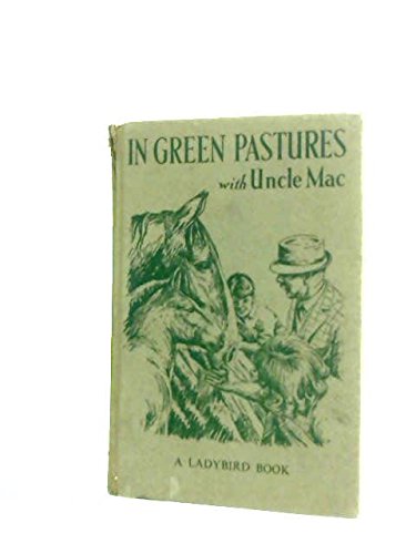 In Green Pastures With Uncle Mac - A Ladybird Book: Amazon.co.uk: Books