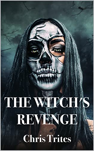 Amazon.com: The Witch's Revenge eBook : Trites, Chris: Books