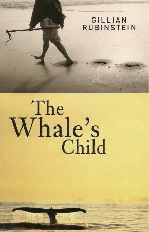 THE WHALE'S CHILD: Rubinstein, Gillian: 9780733614453: Amazon.com: Books