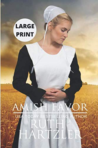 Amish Favor LARGE PRINT (Amish Bed & Breakfast): Hartzler, Ruth ...